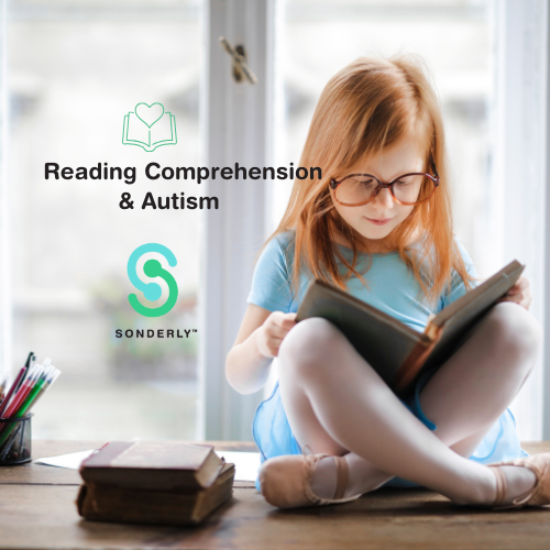 Reading Comprehension & Autism - Sonderly